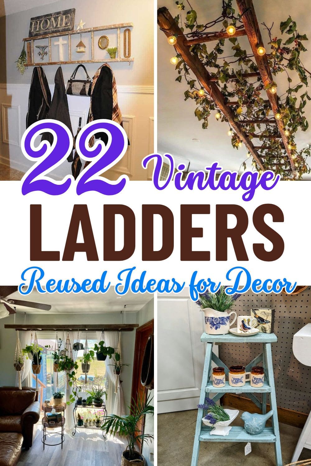 22 Stunning Ways to Repurpose a Vintage Ladder for Home Decor - Lava ...